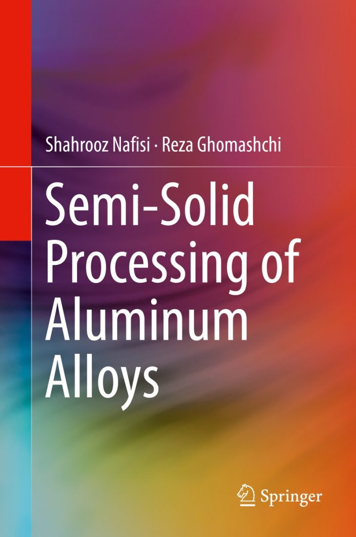 Semi-Solid Processing of Aluminum Alloys - Light Metal Age Magazine
